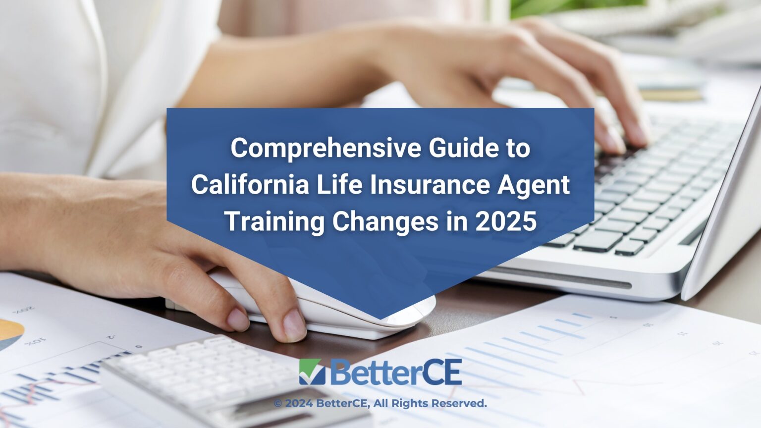 A Guide to California Life Insurance Agent Training Changes 2025